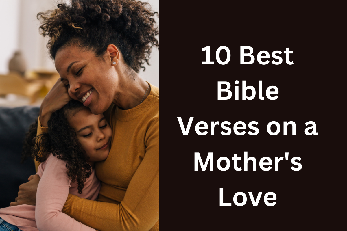 10 Best Bible Verses On A Mother's Love - LoveFlocks
