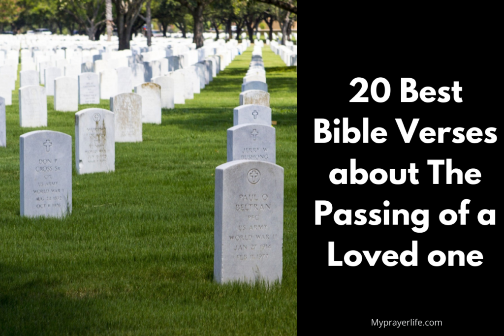20 Best Bible Verses About The Passing Of A Loved One - LoveFlocks