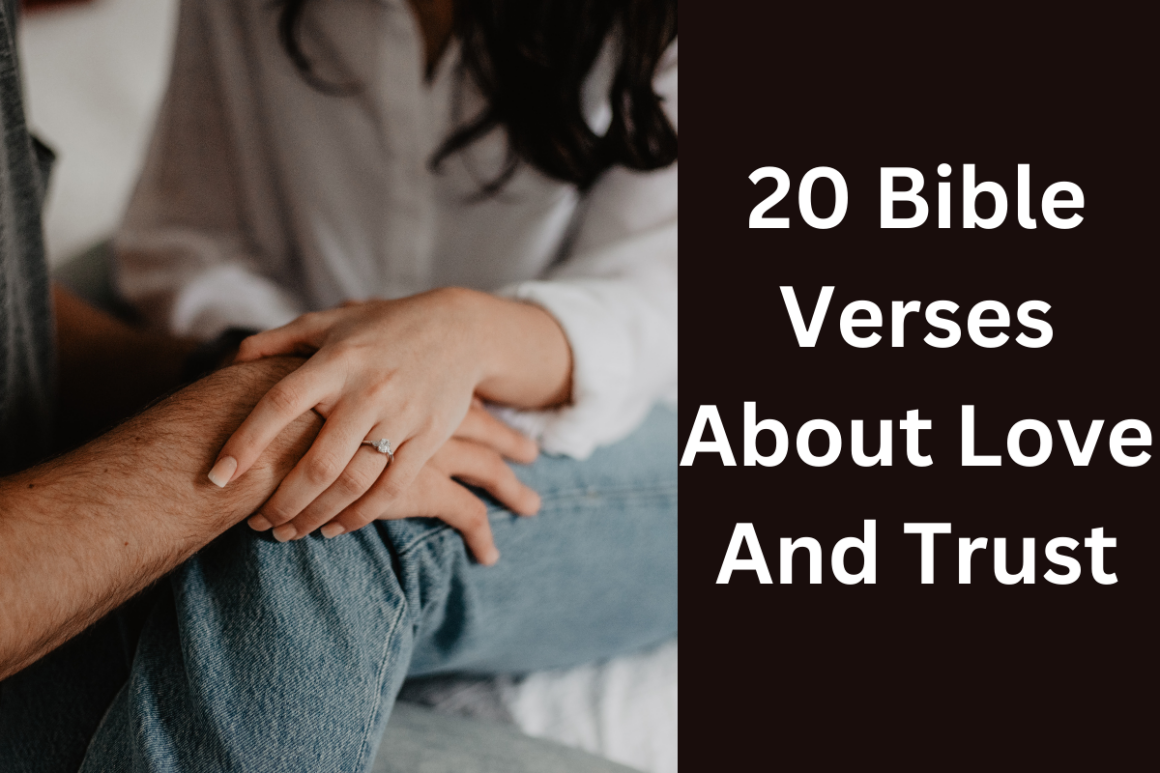 20 Bible Verses About Love And Trust - LoveFlocks