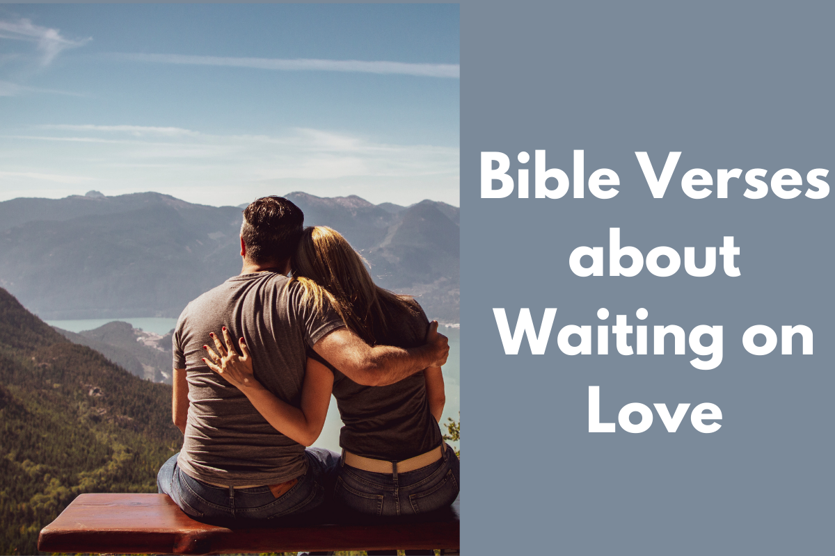 Scriptures About Waiting On Love