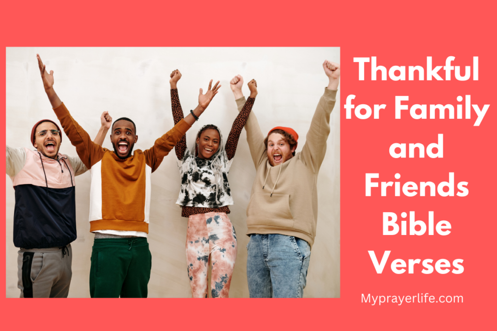Thankful For Family And Friends Bible Verses - LoveFlocks