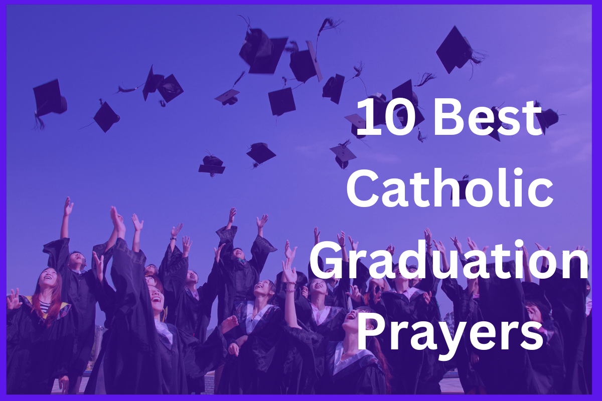 10 Best Catholic Graduation Prayers - LoveFlocks