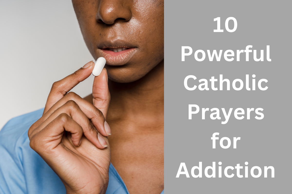 10 Powerful Catholic Prayers for Addiction - LoveFlocks