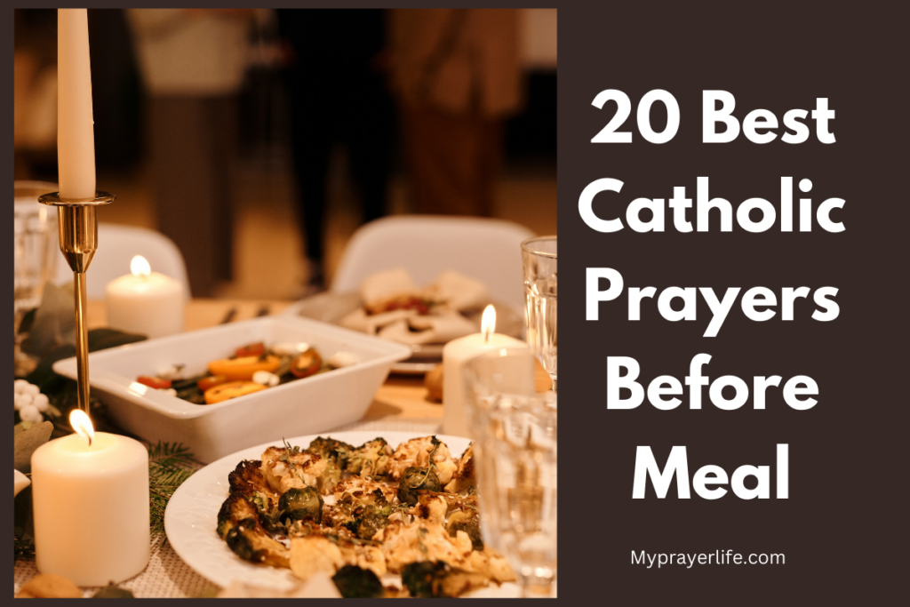 20 Best Catholic Prayers Before Meal - LoveFlocks