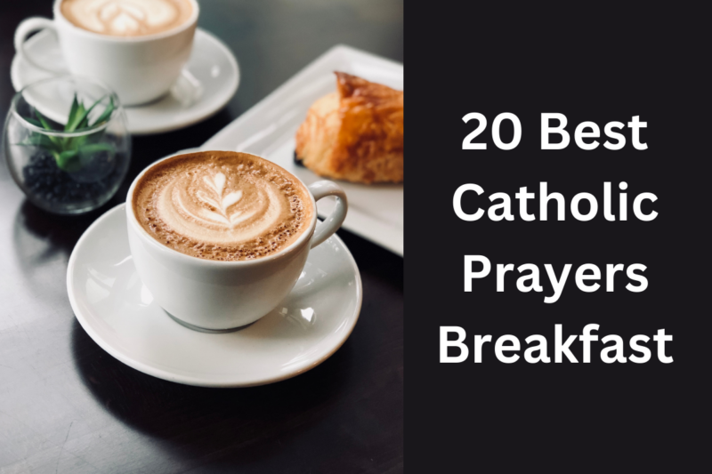 20 Best Catholic Prayers Breakfast - LoveFlocks