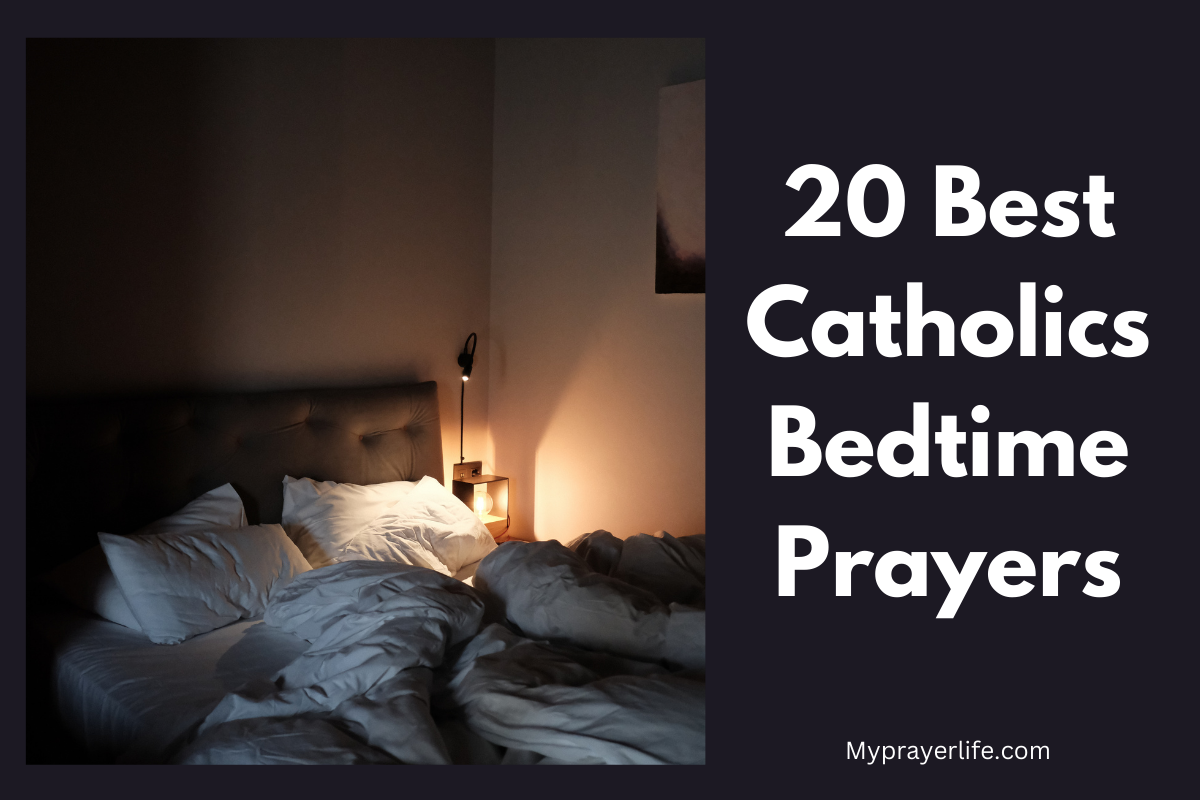 20 Best Catholics Bedtime Prayers - LoveFlocks