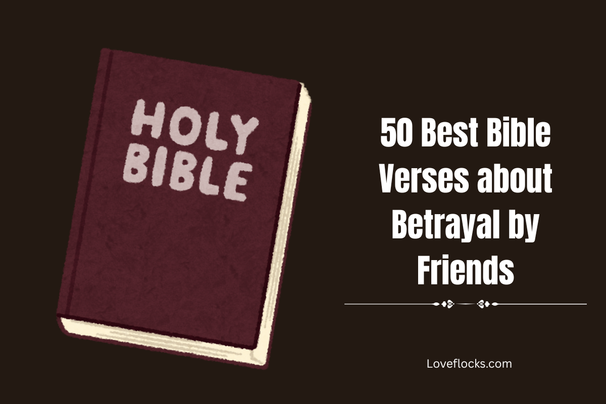 Bible Verses About Betrayal By Friends - LoveFlocks
