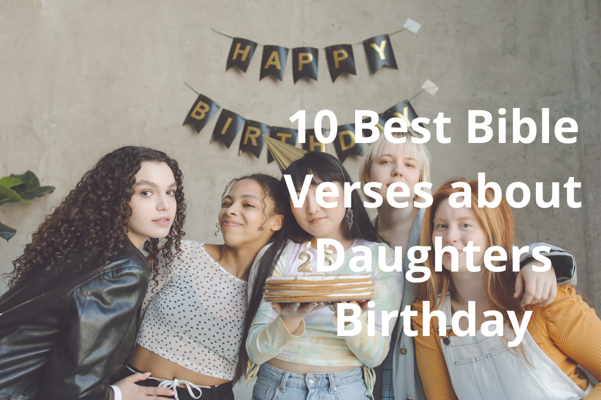 10 Best Bible Verses About Daughters Birthday - LoveFlocks