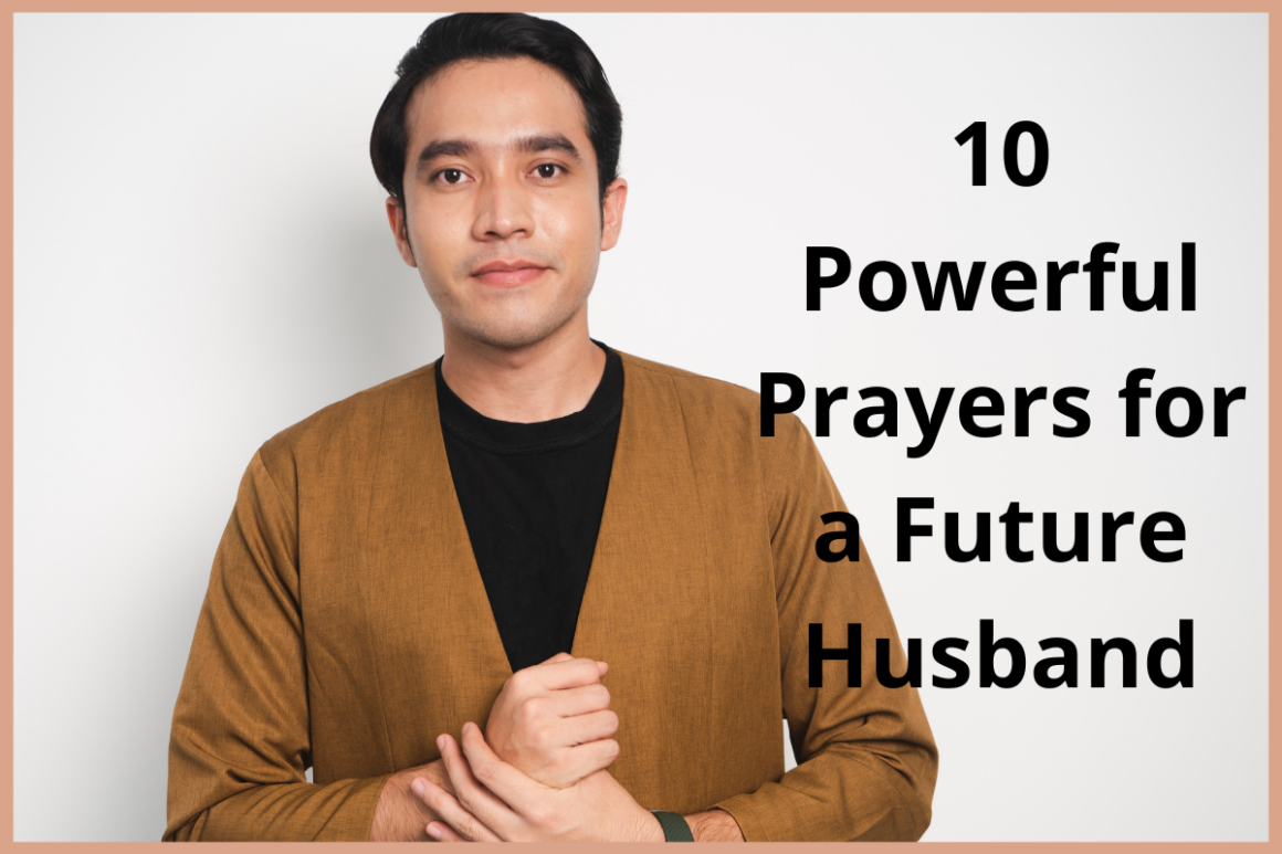 10 Powerful Prayers For A Future Husband - LoveFlocks