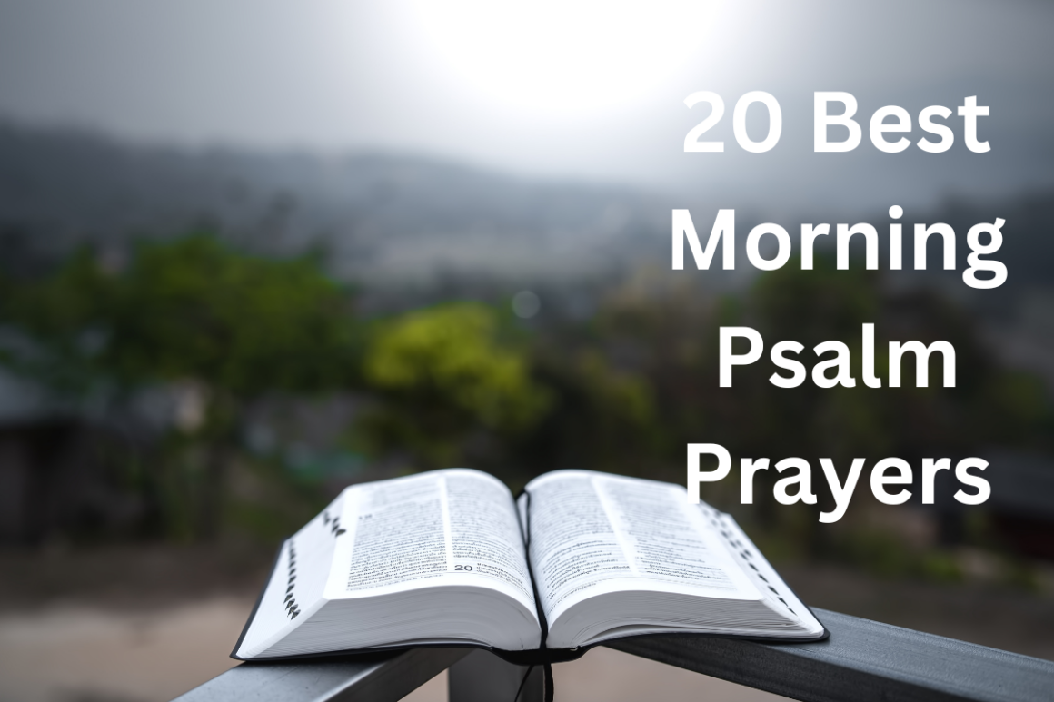 20 Best Morning Psalm Prayers - LoveFlocks