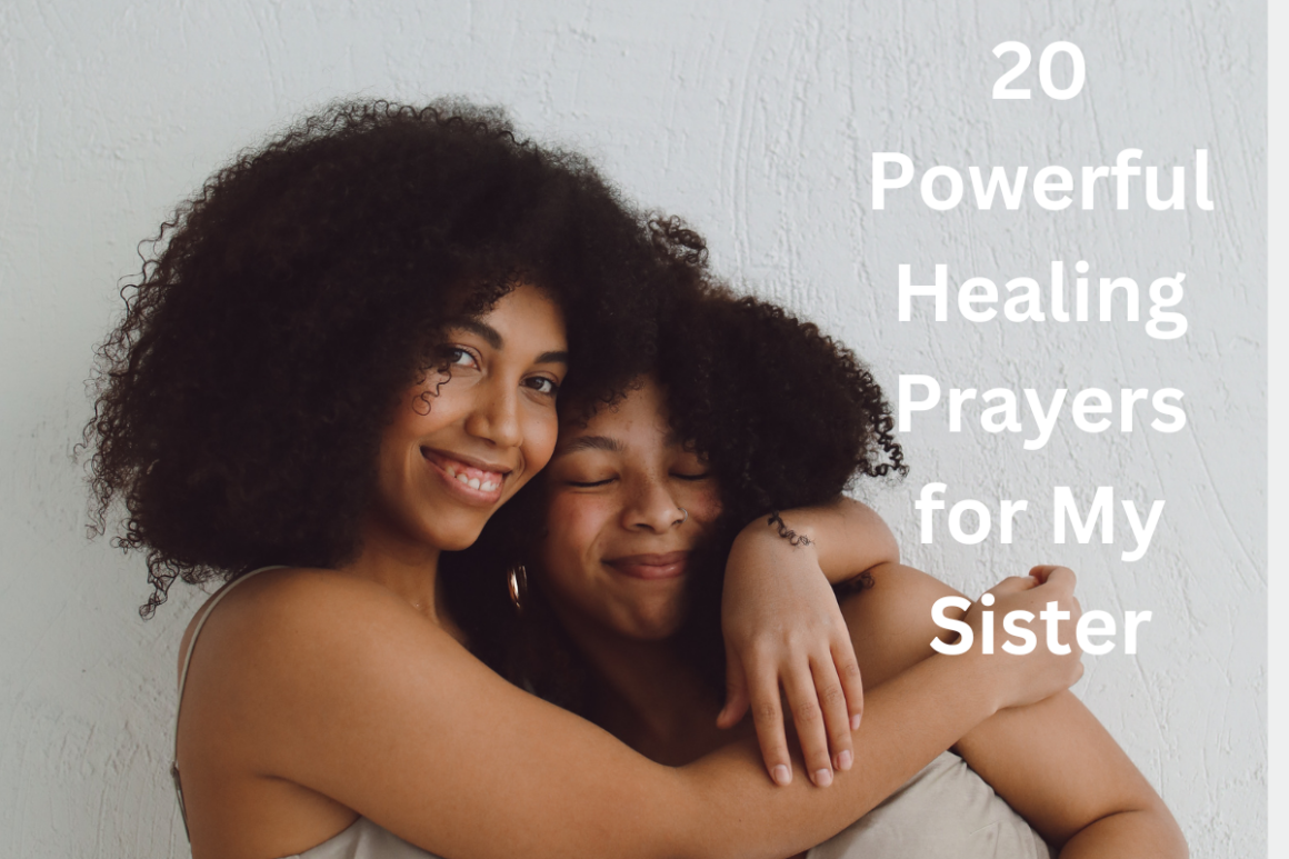 20 Powerful Healing Prayers for My Sister - LoveFlocks