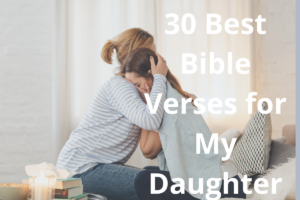 30 Best Bible Verses for My Daughter - LoveFlocks