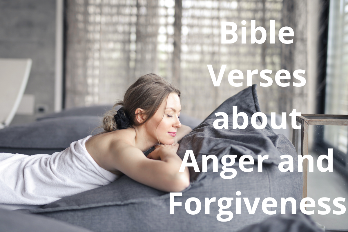Bible Verses about Anger and Forgiveness - LoveFlocks