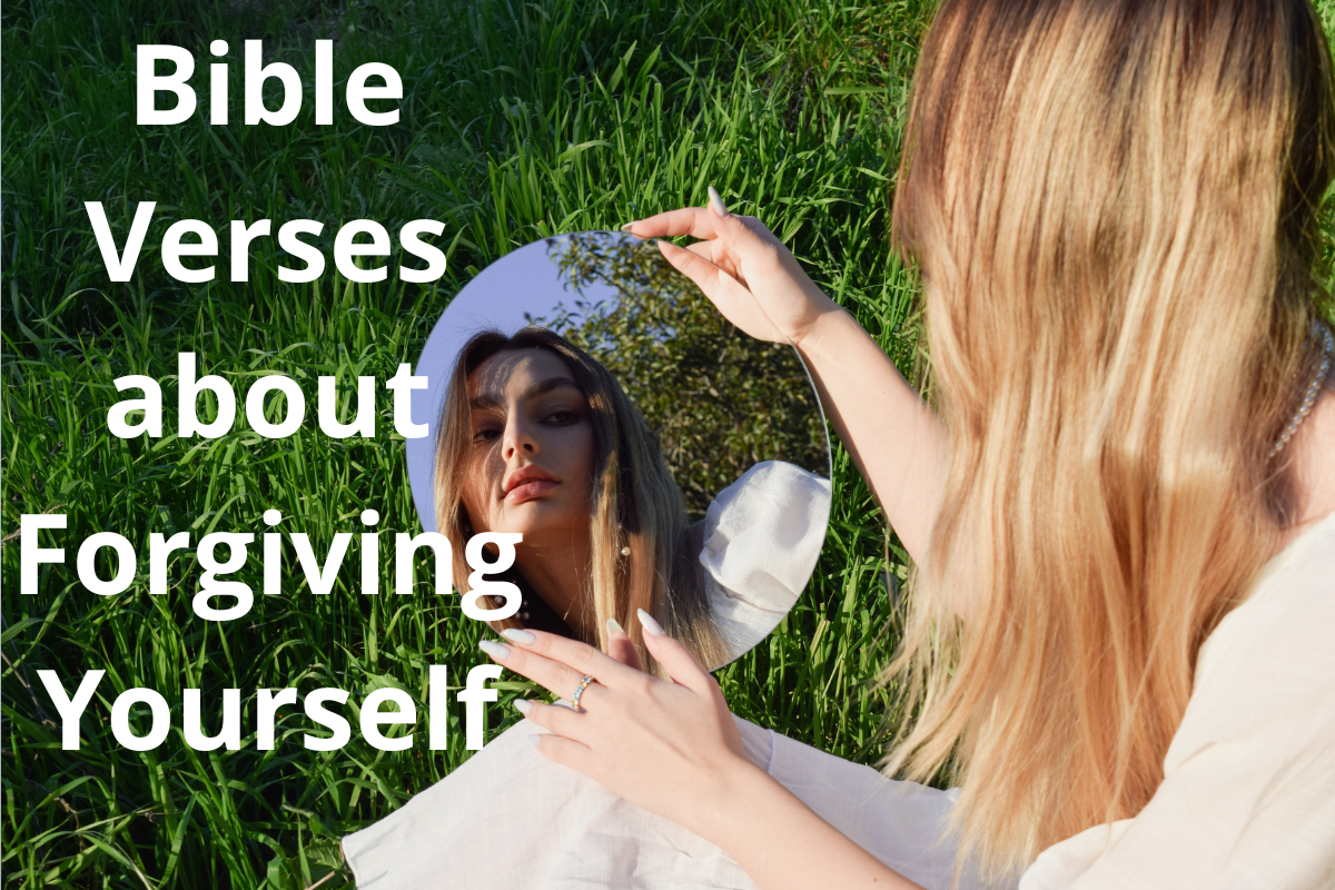 Bible Verses about Forgiving Yourself - LoveFlocks
