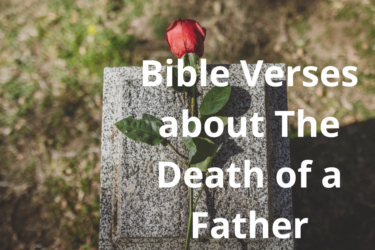 Bible Verses About The Death Of A Father - LoveFlocks