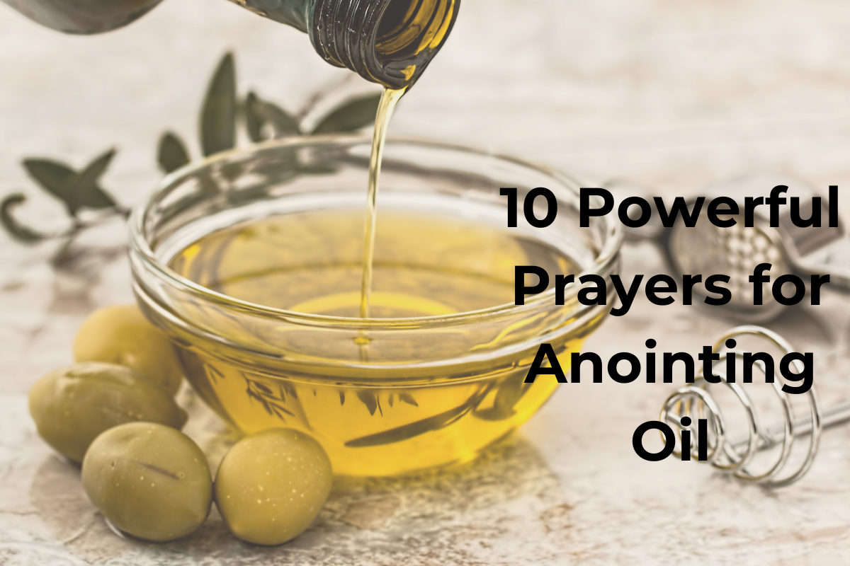 10 Powerful Prayers for Anointing Oil - LoveFlocks