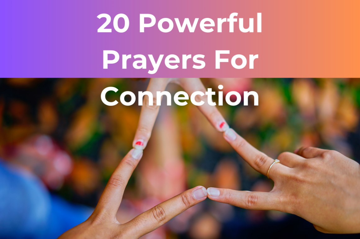 20 Powerful Prayers For Connection - LoveFlocks