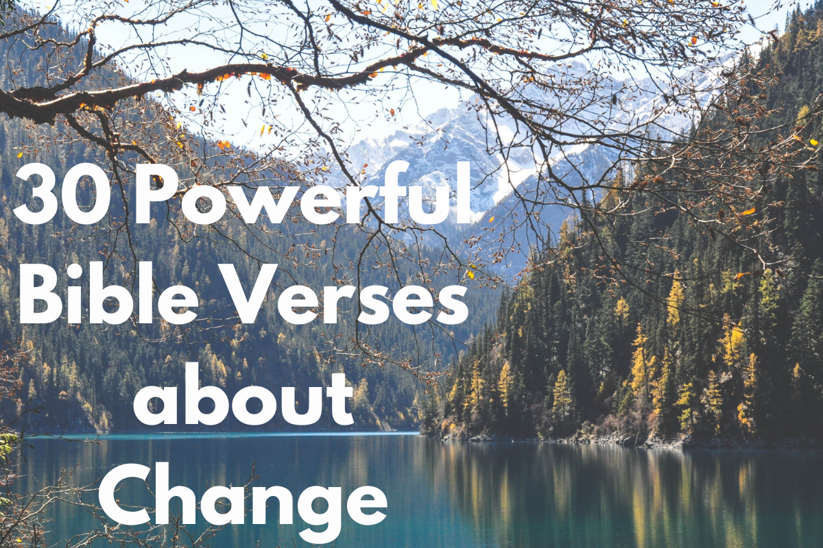 30 Powerful Bible Verses about Change - LoveFlocks