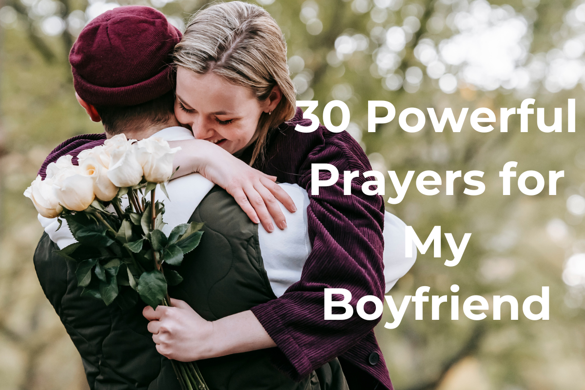 30 Powerful Prayers for My Boyfriend - LoveFlocks