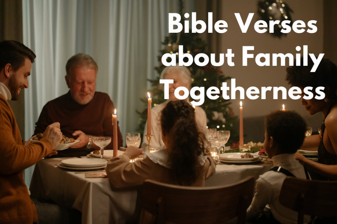 Bible Verses about Family Togetherness - LoveFlocks
