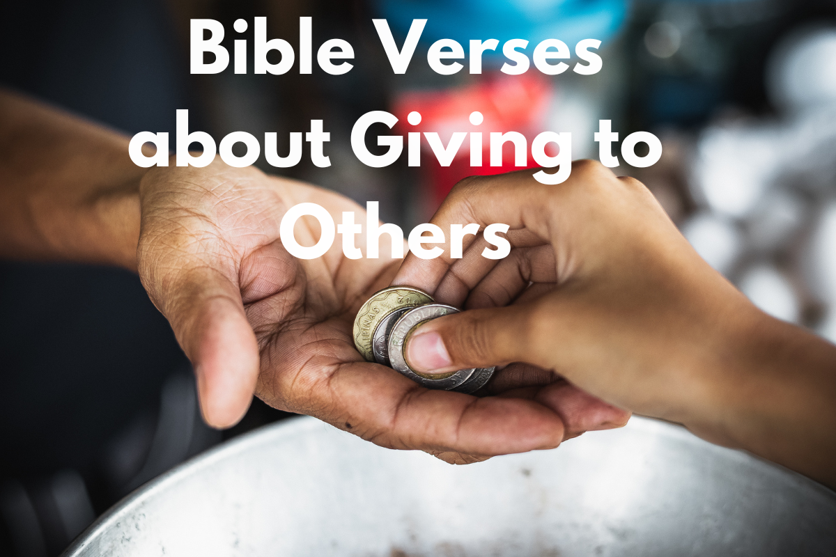 Bible Verses about Giving to Others - LoveFlocks