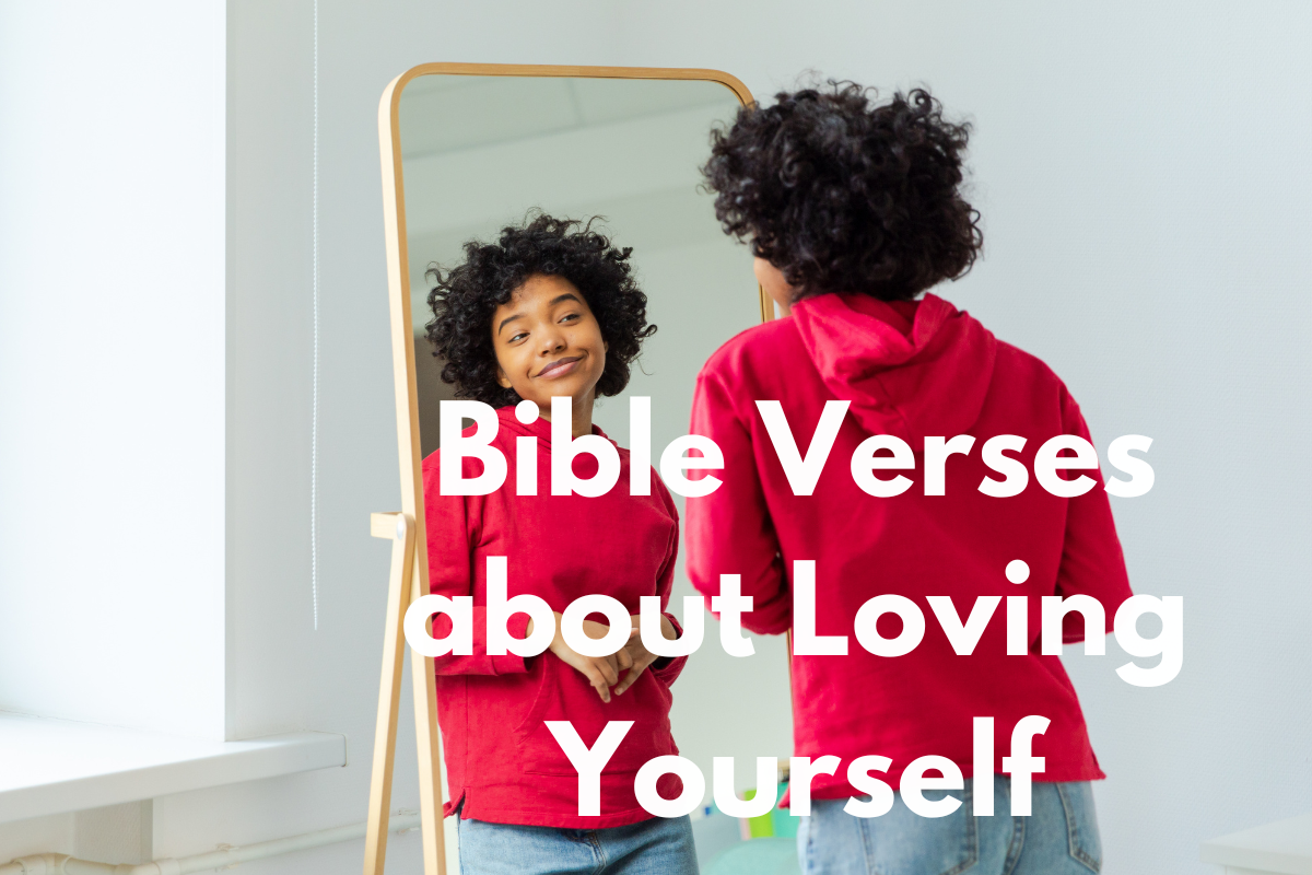 Bible Verses About Loving Yourself - LoveFlocks
