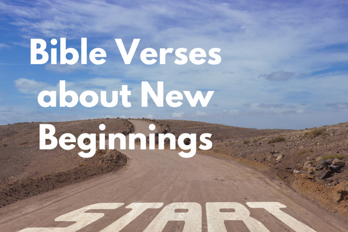 Bible Verses about New Beginnings - LoveFlocks