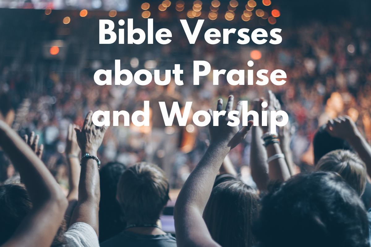Bible Verses About Praise And Worship - LoveFlocks