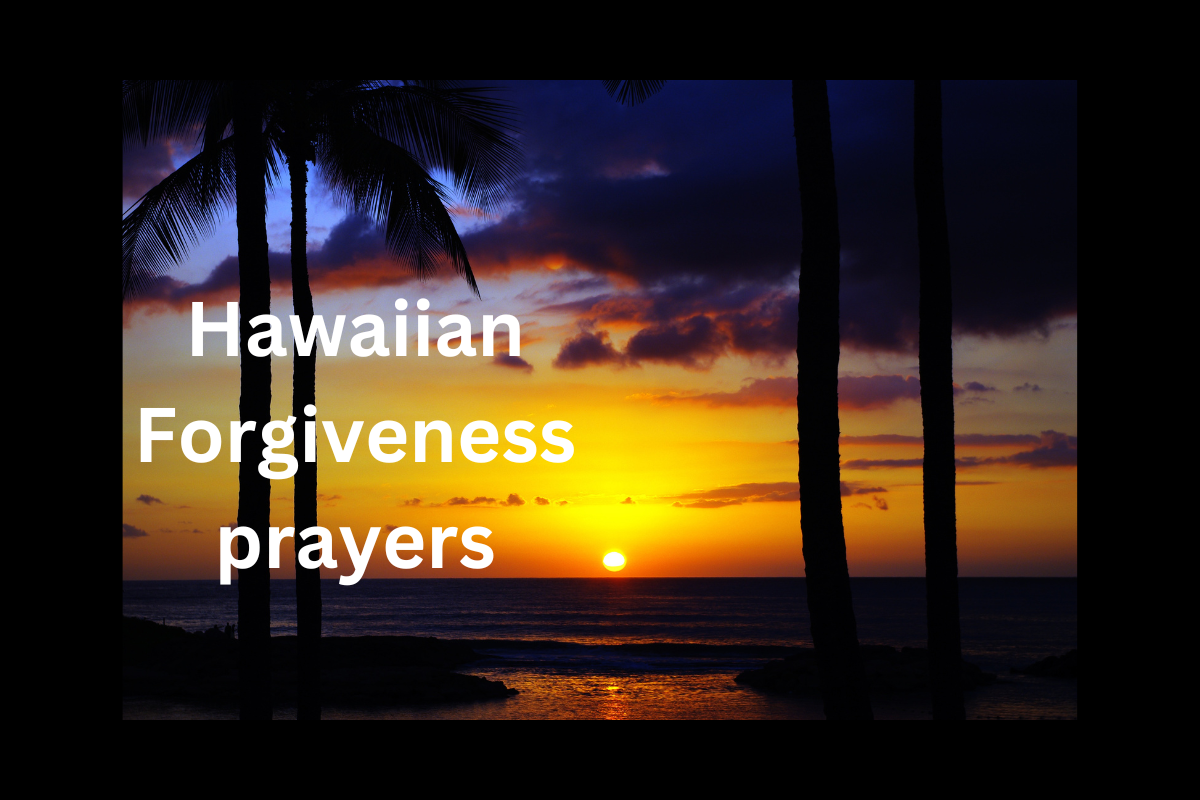 Hawaiian Forgiveness Prayers - LoveFlocks