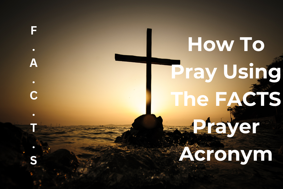 How To Pray Using The FACTS Prayer Acronym - LoveFlocks