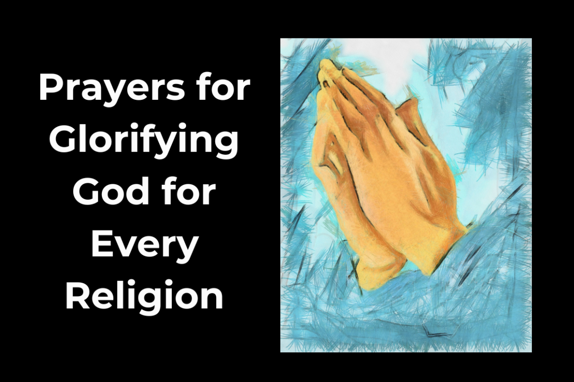 Prayers for Glorifying God for Every Religion - LoveFlocks