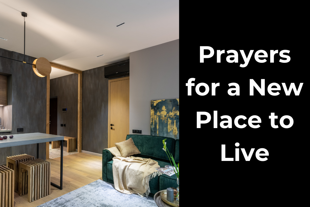 Prayers For A New Place To Live - LoveFlocks