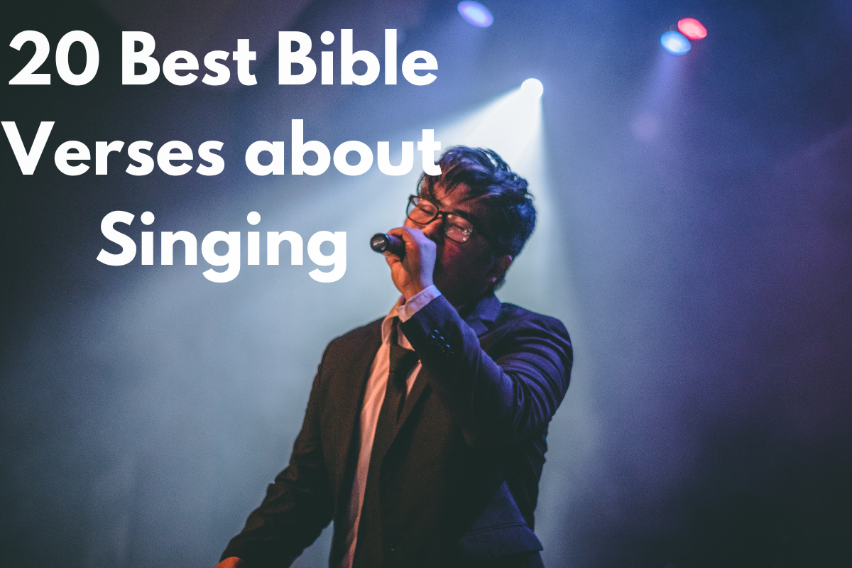 20 Best Bible Verses about Singing - LoveFlocks