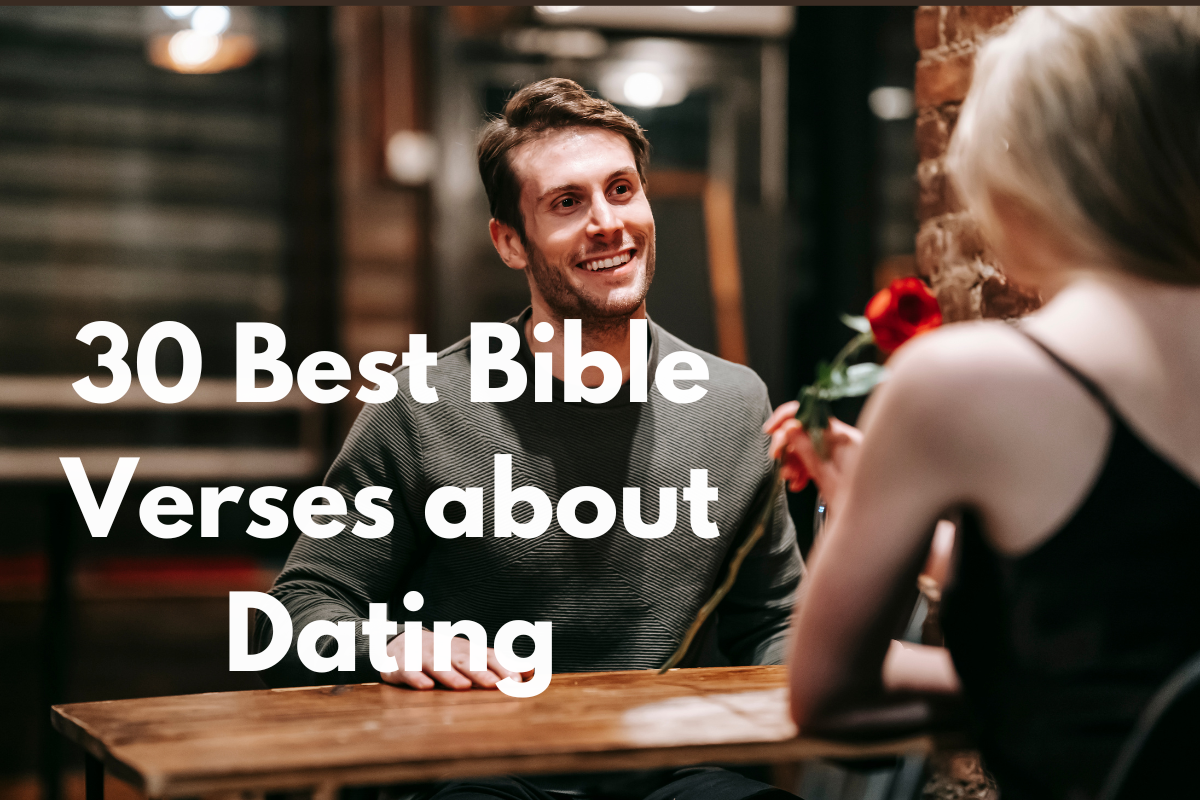 30 Best Bible Verses about Dating - LoveFlocks