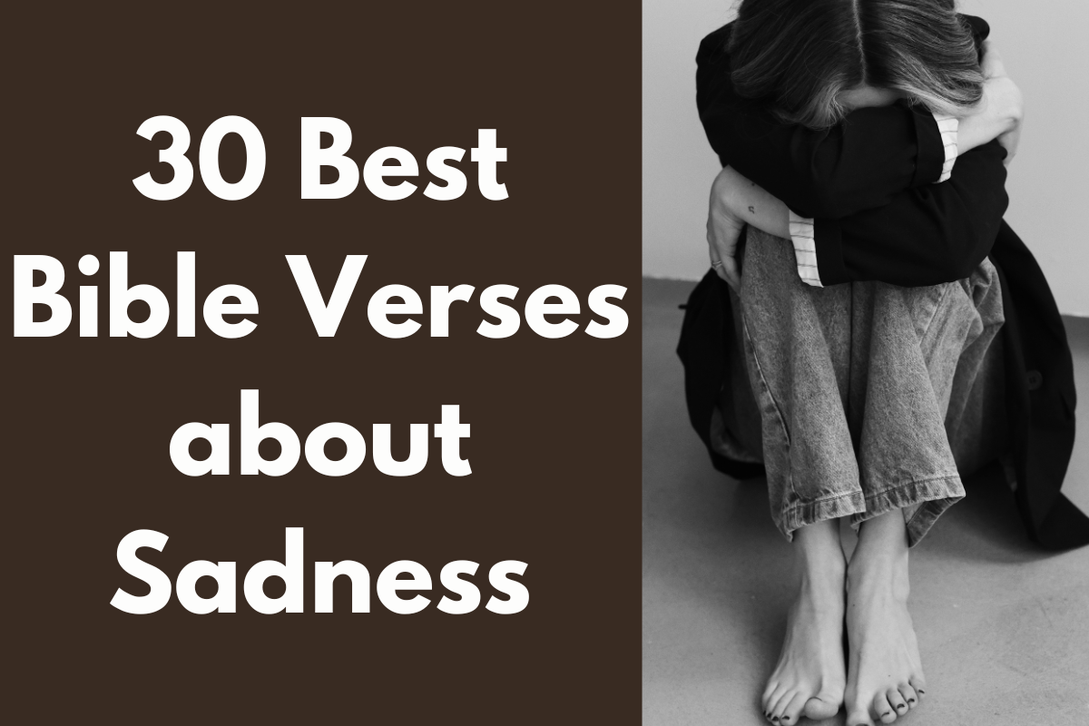 30 Best Bible Verses about Sadness - LoveFlocks