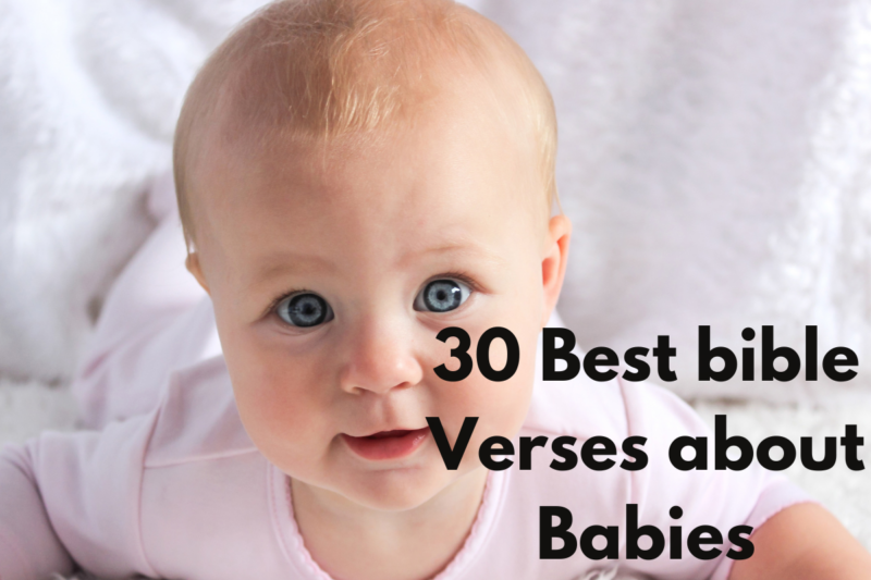 30 Best Bible Verses About Babies - LoveFlocks