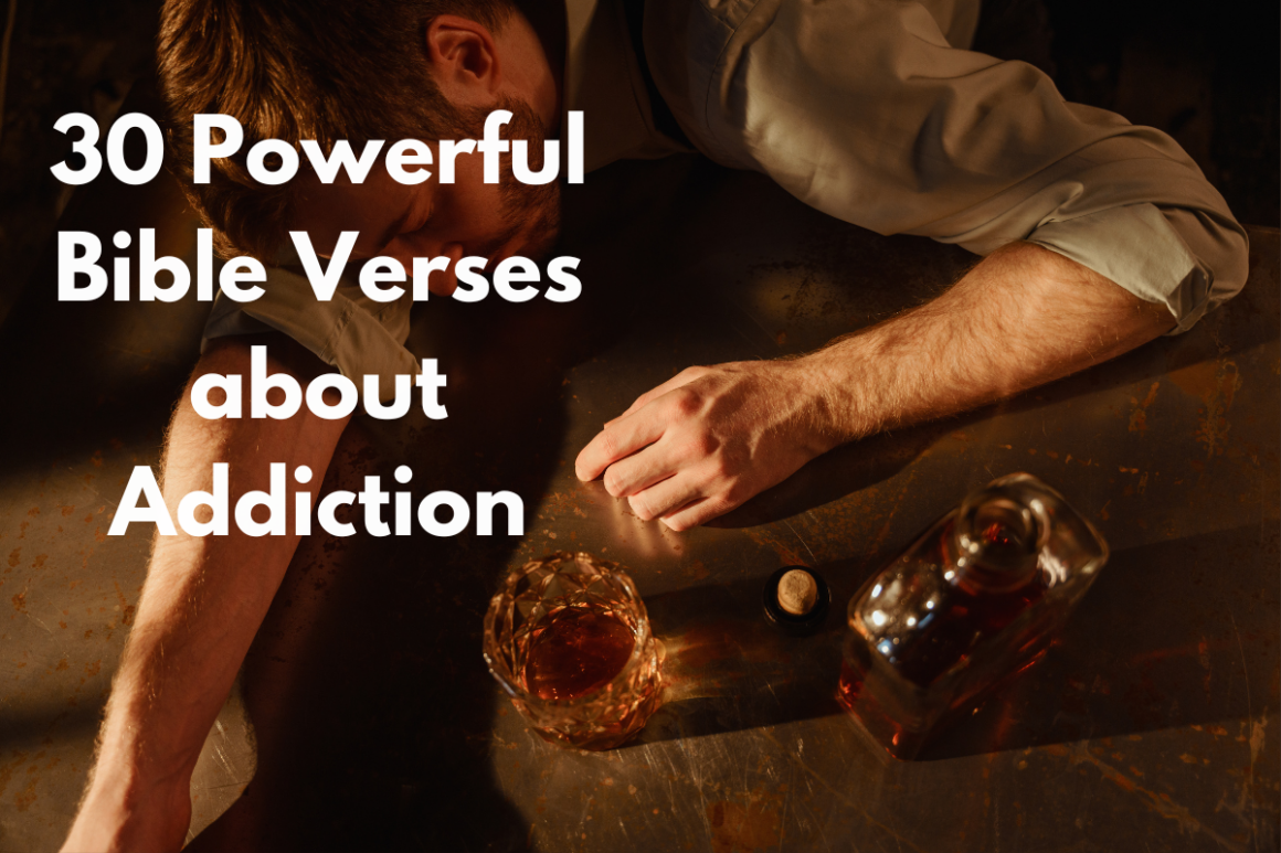 30 Powerful Bible Verses about Addiction - LoveFlocks