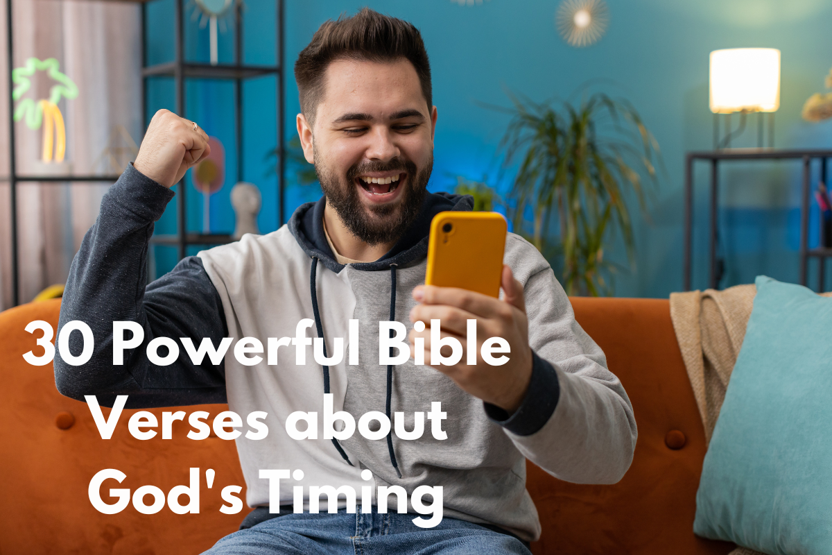 30 Powerful Bible Verses about God's Timing - LoveFlocks