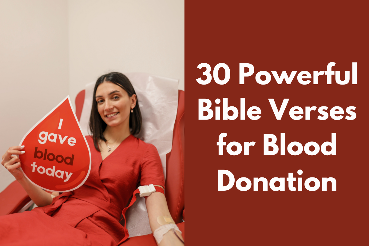 30 Powerful Bible Verses for Blood Donation - LoveFlocks