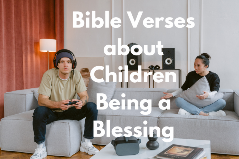 Bible Verses About Children Being A Blessing - LoveFlocks
