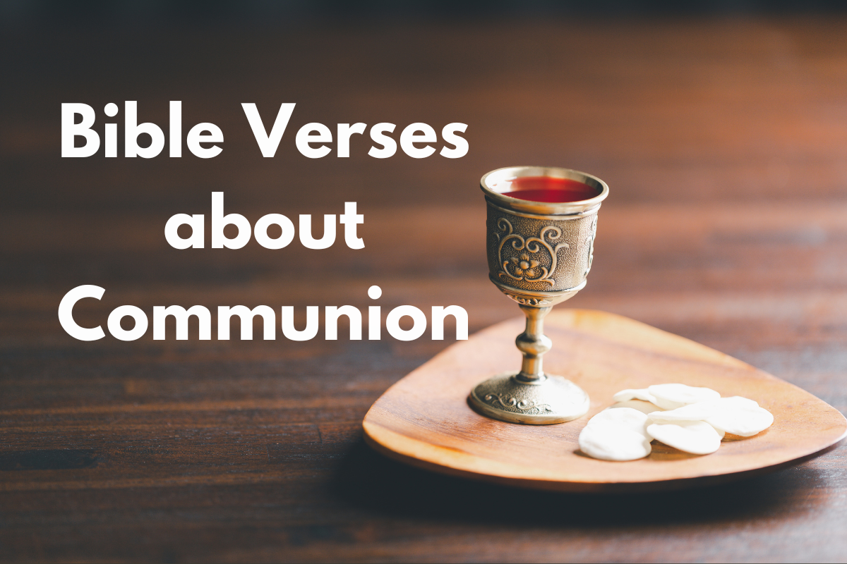 Bible Verses about Communion - LoveFlocks