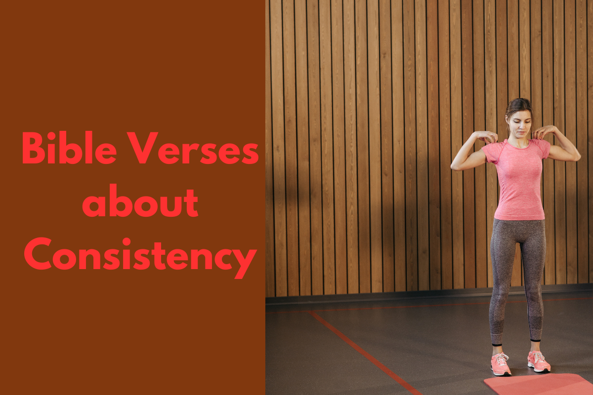 Bible Verses about Consistency - LoveFlocks