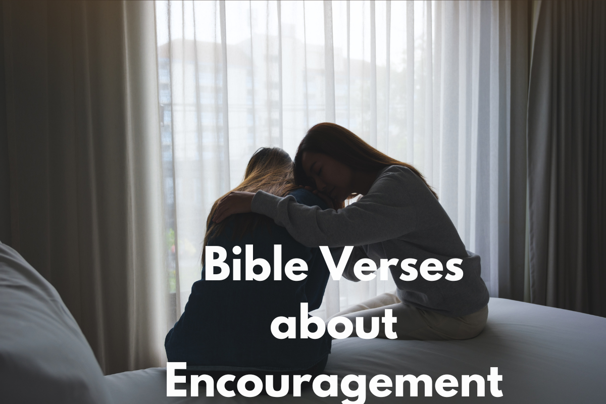 Bible Verses about Encouragement - LoveFlocks