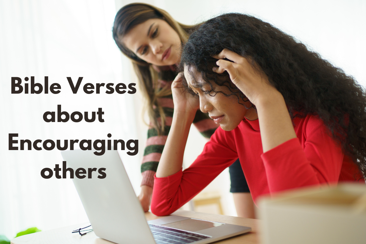 Bible Verses about Encouraging others - LoveFlocks