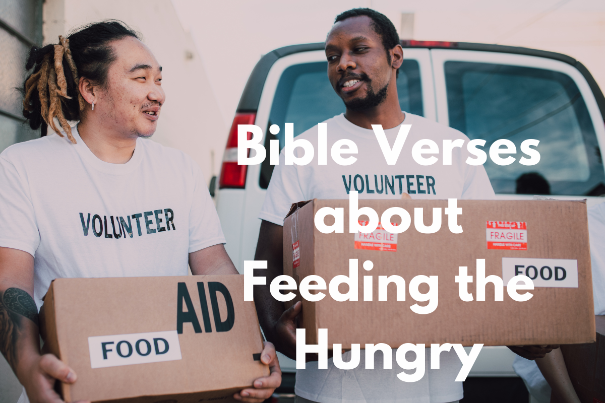 Bible Verses about Feeding the Hungry - LoveFlocks