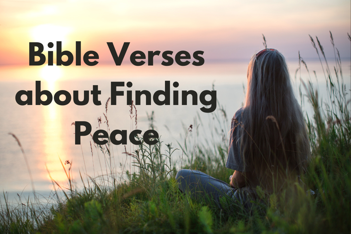 Bible Verses about Finding Peace - LoveFlocks