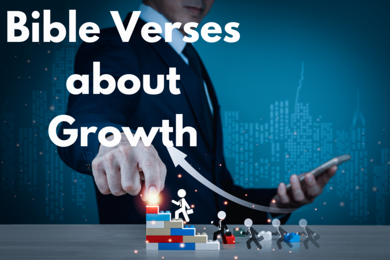Bible Verses about Growth - LoveFlocks