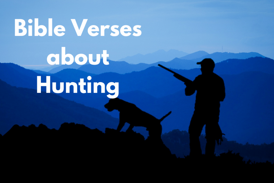 Bible Verses about Hunting - LoveFlocks
