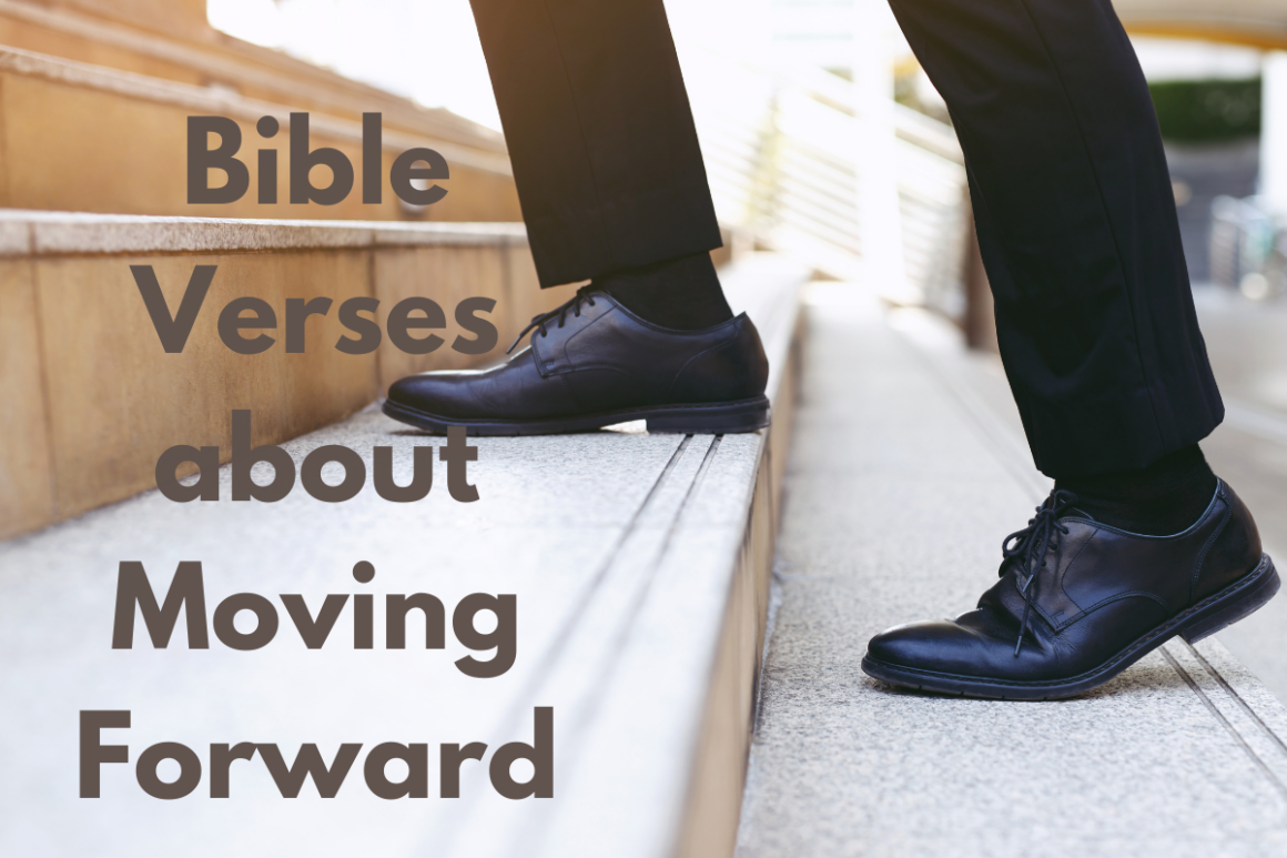 Bible Verses about Moving Forward - LoveFlocks