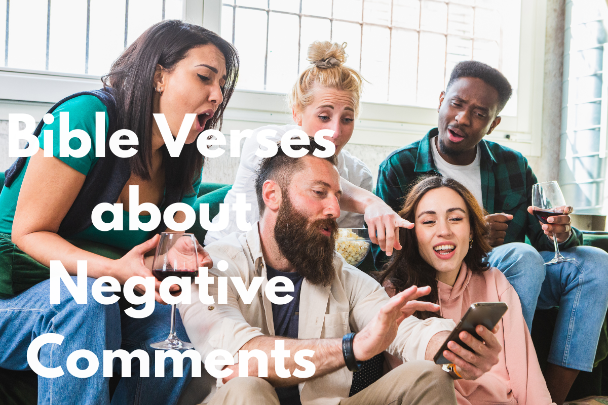 Bible Verses About Negative Comments - LoveFlocks